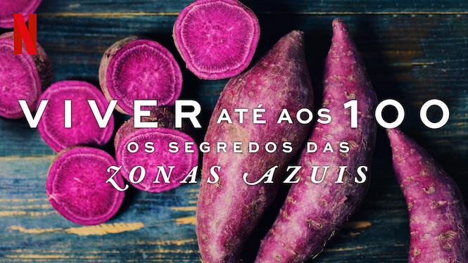 Como Viver até os 100: Os Segredos das Zonas Azuis (2023) - Netflix | Flixable
